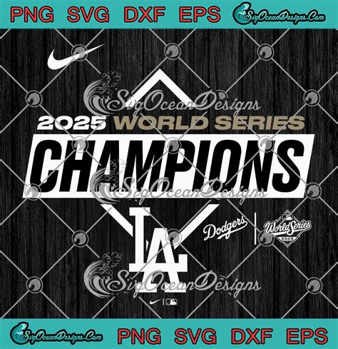 2025 World Series Champions Logo Svg Los Angeles Dodgers Nike Svg Png