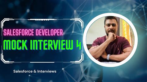 Salesforce Developer Mock Interview 4 2 Yoe Salesforce Salesforce Admin Interview