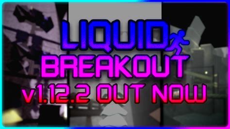 Liquid Breakout Liquid Breakout Wiki Fandom