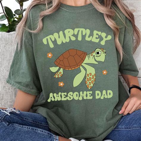 Crush Sea Turtle Turtley Awesome Dad Disney Finding Nemo Dad Shirt