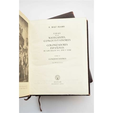 Vidas De Navegantes Conquistadores Y Colonizadores Españoles De Los