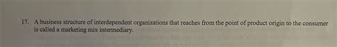 Solved A Business Structure Of Interdependent Organizations Solved A Business Structure Of Interdependent Organizations