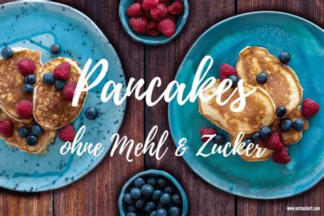 Pancakes Ohne Zucker Gesund Lecker Entzuckert