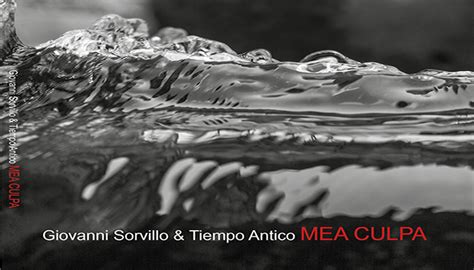 Mea Culpa Il Nuovo Album Di Giovanni Sorvillo And Tiempo Antico