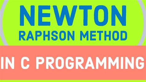 Newton Raphson Method In C Programming YouTube