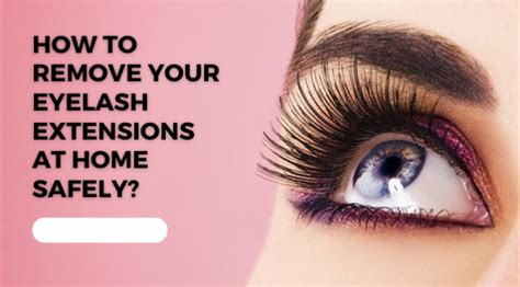 How To Remove Your Eyelash Extensions At Home Safely