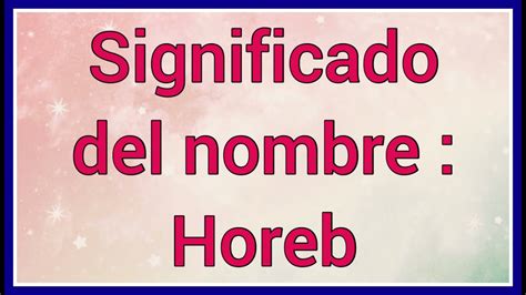 Nombre Horeb Significado Y Versículo Bíblico Youtube