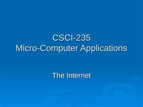 ppt csci 235 micro computer applications the internet dokumen tips