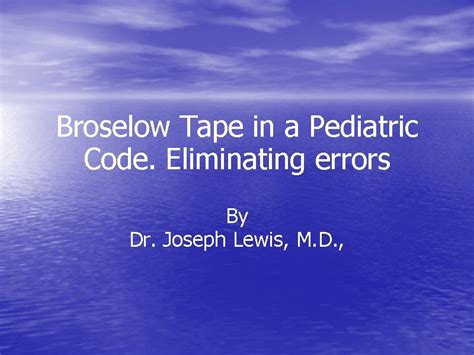 Broselow Tape In A Pediatric Code Eliminating Errors