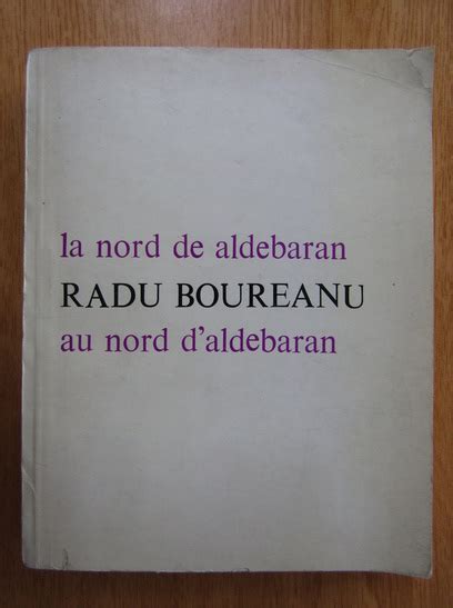 Radu Boureanu La Nord De Aldebaran Editie Bilingva Cumpără