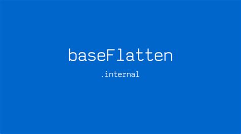 Lodash内置方法baseflatten 知乎
