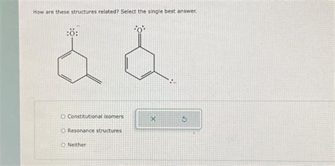 Solved How Are These Structures Related Select The Single Chegg