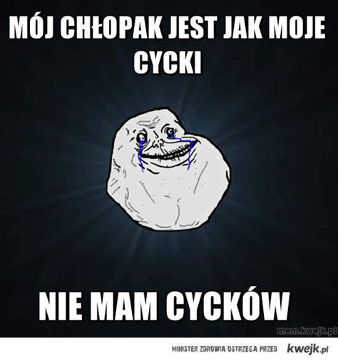 Mój Chłopak Jest Jak Moje Cycki Ministerstwo śmiesznych Obrazków