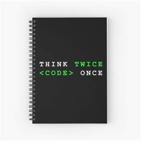 Programmer Think Twice Code Once Spiral Notebooks Redbubble