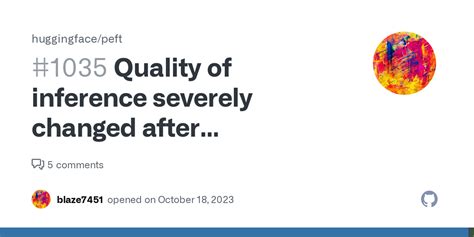 Quality Of Inference Severely Changed After Merge And Unload Issue