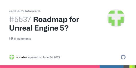 Roadmap For Unreal Engine 5 · Issue 5537 · Carla Simulatorcarla · Github