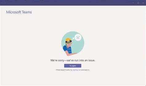 Fix Microsoft Teams We Are Sorry Weve Run Into An Issue
