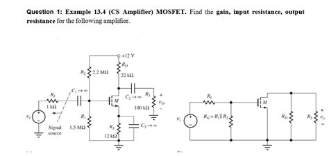 Solved Question 1 Find The Gain Input Resistance Output