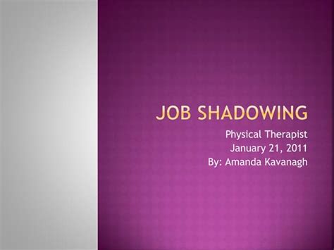Job Shadowing Ppt