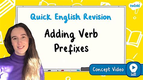 Adding Verb Prefixes Ks2 English Concept Video Twinkl