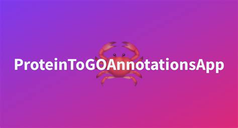 Proteintogoannotationsapp A Hugging Face Space By Azzinoth
