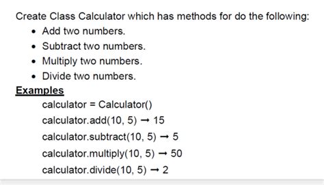 Solved Create Class Calculator Which Has Methods For Do The