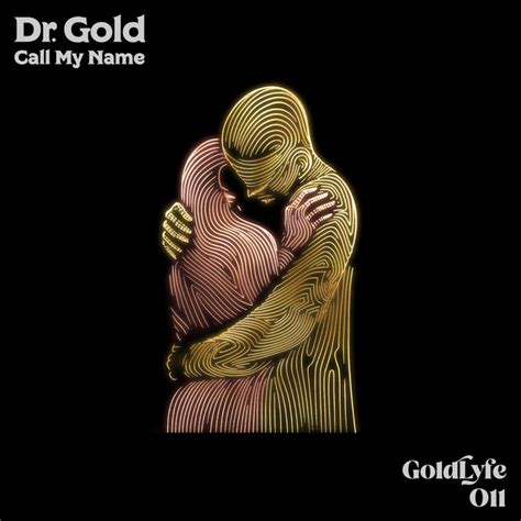 Call My Name Single By Dr Gold Spotify
