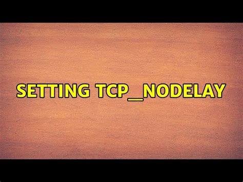 Setting TCP NODELAY 2 Solutions YouTube