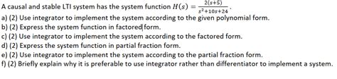 Solved A Causal And Stable LTI System Has The System Chegg Com
