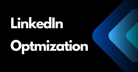Linkedin Optimization