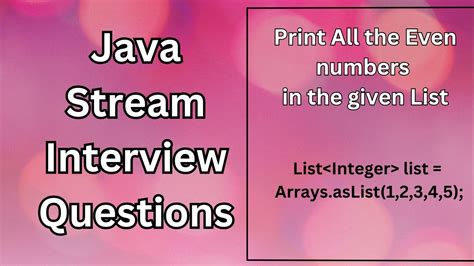 Java Streams Interview Questions Find All The Even Numbers In The List Java Interview