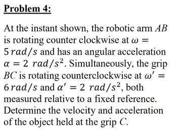 Answered At The Instant Shown The Robotic Arm AB Is Rotating Counter