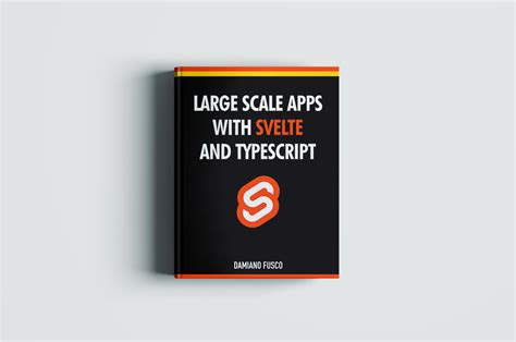 Large Scale Apps With Svelte And Typescript Ebook Made With Svelte