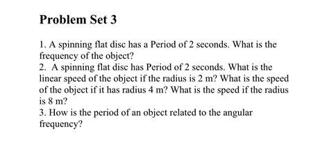 Solved Problem Set A Spinning Flat Disc Has A Period Of Chegg
