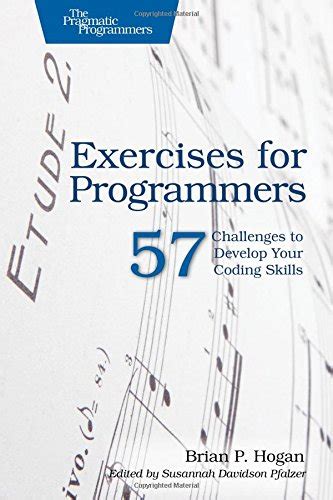 Exercises For Programmers 57 Challenges To Develop Your Coding Skills