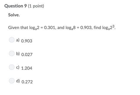 solved question 9 1 point solve given that loga2 0 301