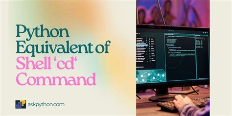 The Python Equivalent Of Shell Cd Command AskPython