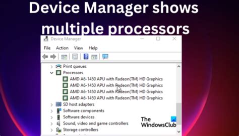 Device Manager Shows Multiple Processors In Windows 11 10
