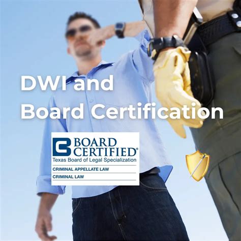 Dwi Defense Why Hire A Board Certified Criminal Law Attorney