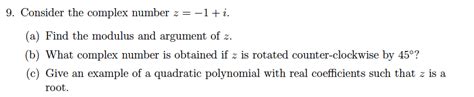 Solved 9 Consider The Complex Number Z 1 I A Find The Chegg Com