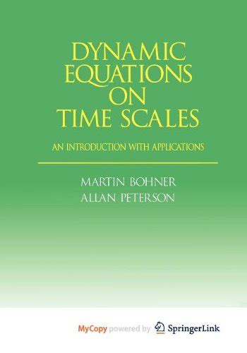 Dynamic Equations On Time Scales An Introduction With Applications By