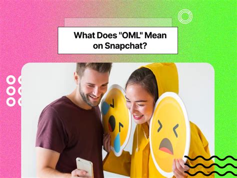 What Does OML Mean On Snapchat Exploring The Abbreviation S Significance Social Tradia