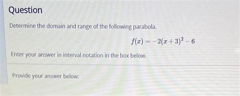 Solved Question Determine The Domain And Range Of The