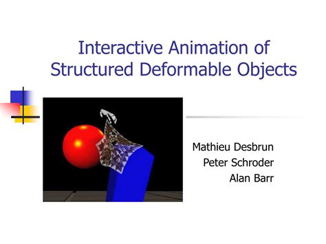 Ppt Interactive Animation Of Structured Deformable Objects Powerpoint