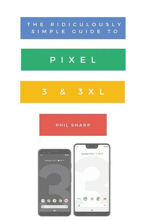 EBook The Ridiculously Simple Guide To Pixel 3 And 3 XL Von Sharp Phil