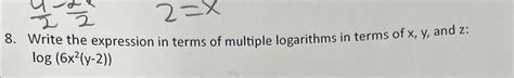 Solved Write The Expression In Terms Of Multiple Logarithms