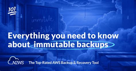 Immutable Backups How It Works Pros Cons And Best Practices N2WS
