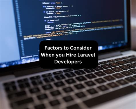 Factors To Consider When You Hire Laravel Developers Top Notch Story