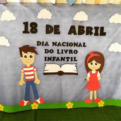 Dia Do Livro Atividades Lembrancinhas Painéis E Muitas Ideias