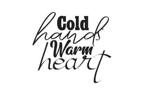 Premium Vector Cold Hands Warm Heart Svg